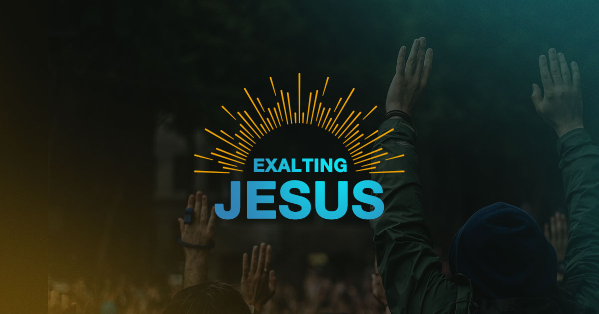 Watch - Exalting Jesus